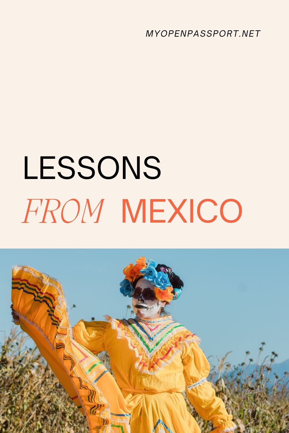 8 Lessons from Traveling Mexico - My Open Passport English Language School
